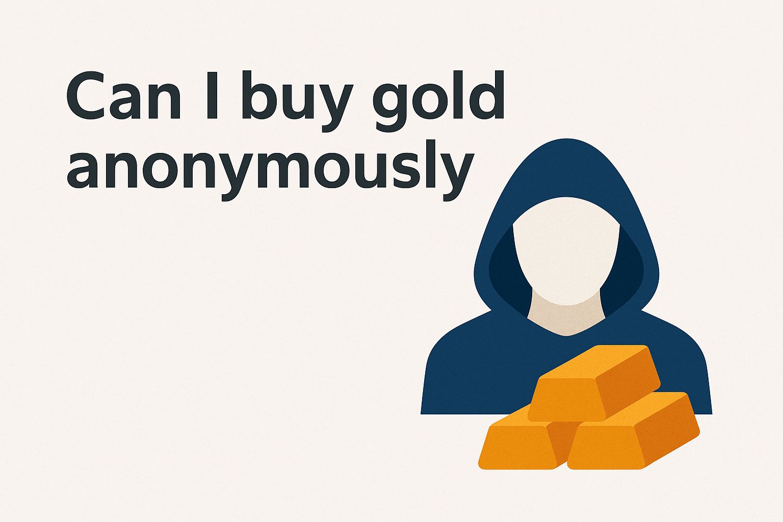 Can I buy gold anonymously - Gold Investment Authority