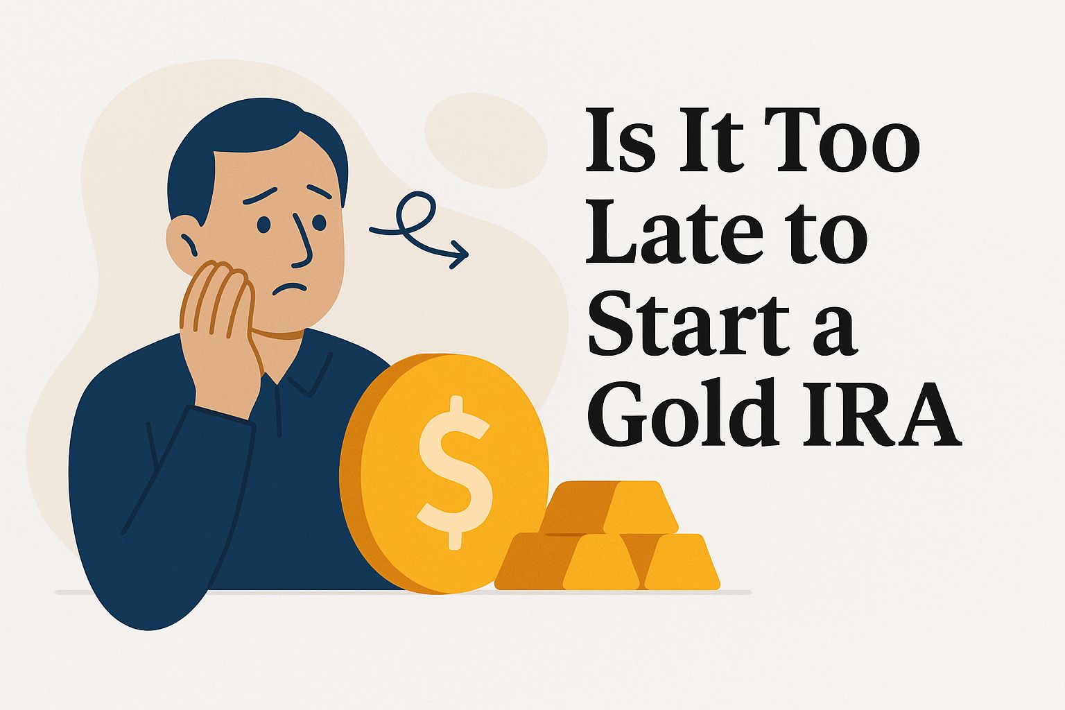 Is It Too Late to Start a Gold IRA - Gold Investment Authority