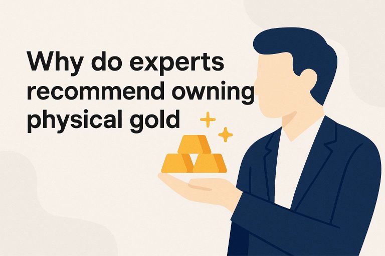Why do experts recommend owning physical gold - Gold Investment Authority