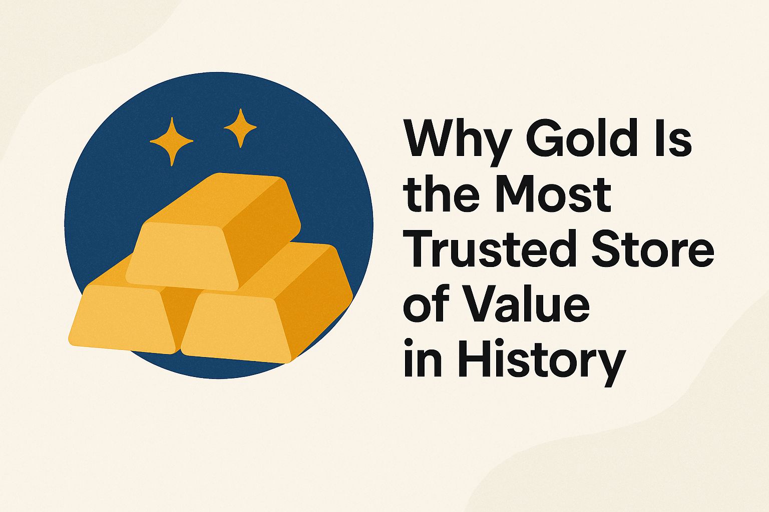 Why Gold Is the Most Trusted Store of Value in History - Gold ...